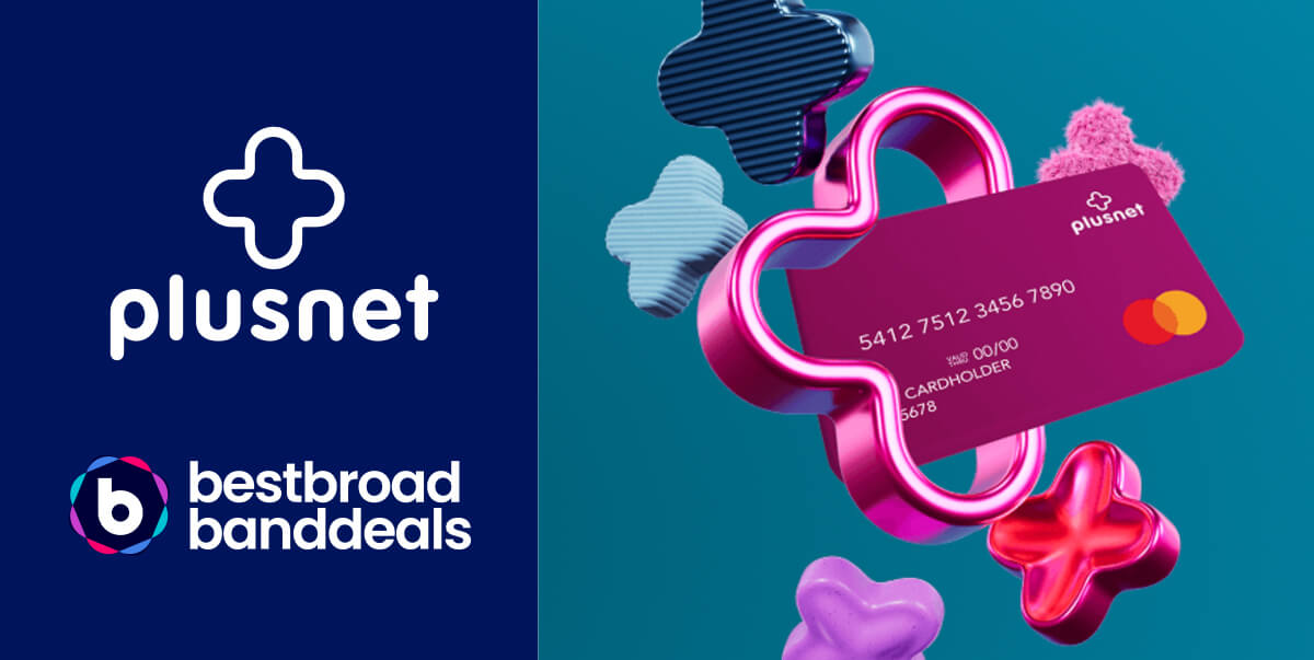 Best Plusnet Broadband Deals: Up to £175 Reward Card